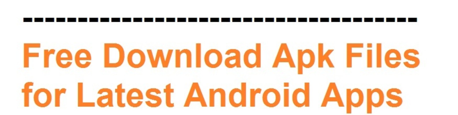 Free Download Apk Files for Latest Android Apps | Free Download Apk ...